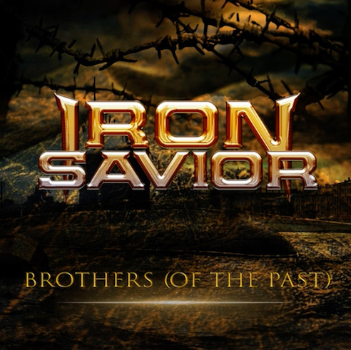 IRON SAVIOR – ‘Brothers of the Past’ in 2022 Version - Obliveon